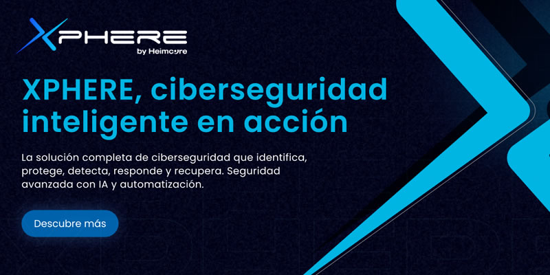 XPHERE, ciberseguridad inteligente en acción